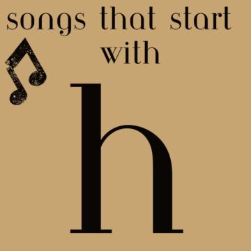Songs That Start With H - Music Jug