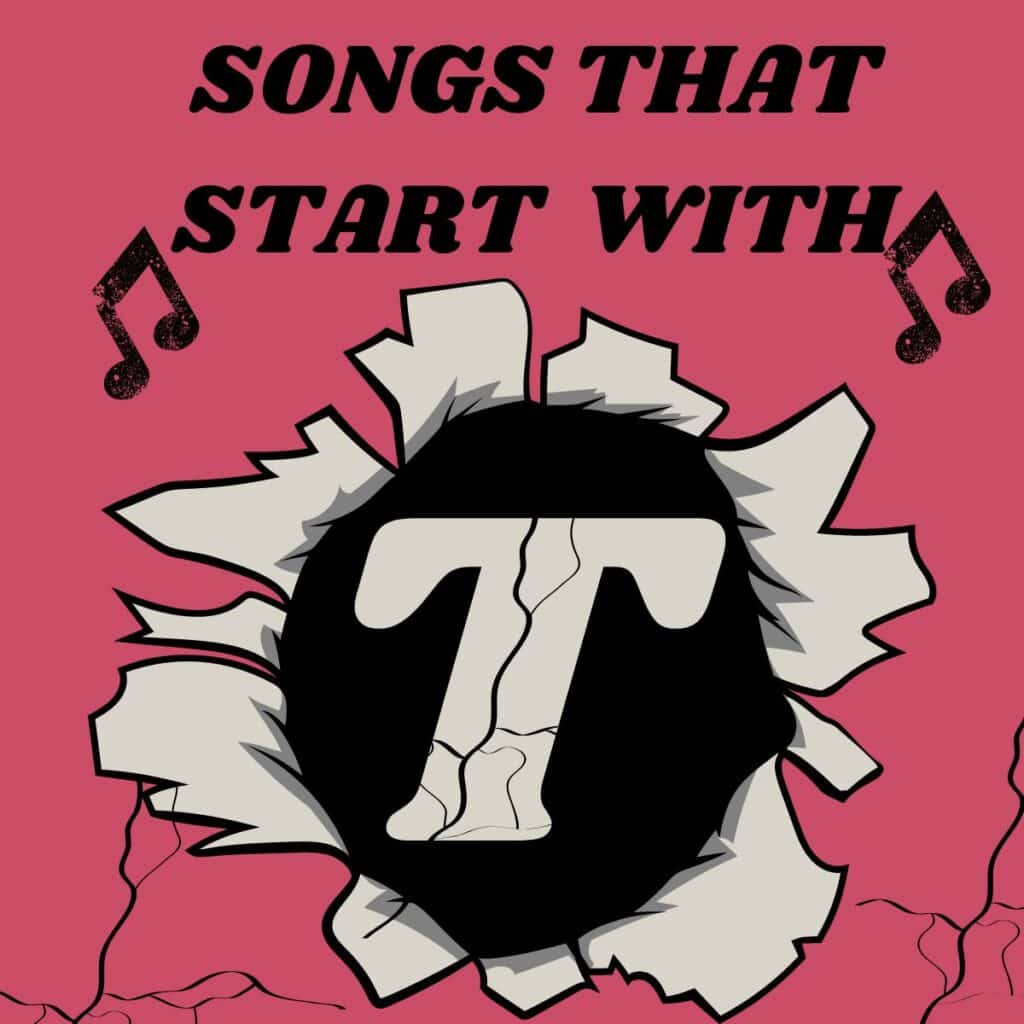 Songs That Start With T - Music Jug