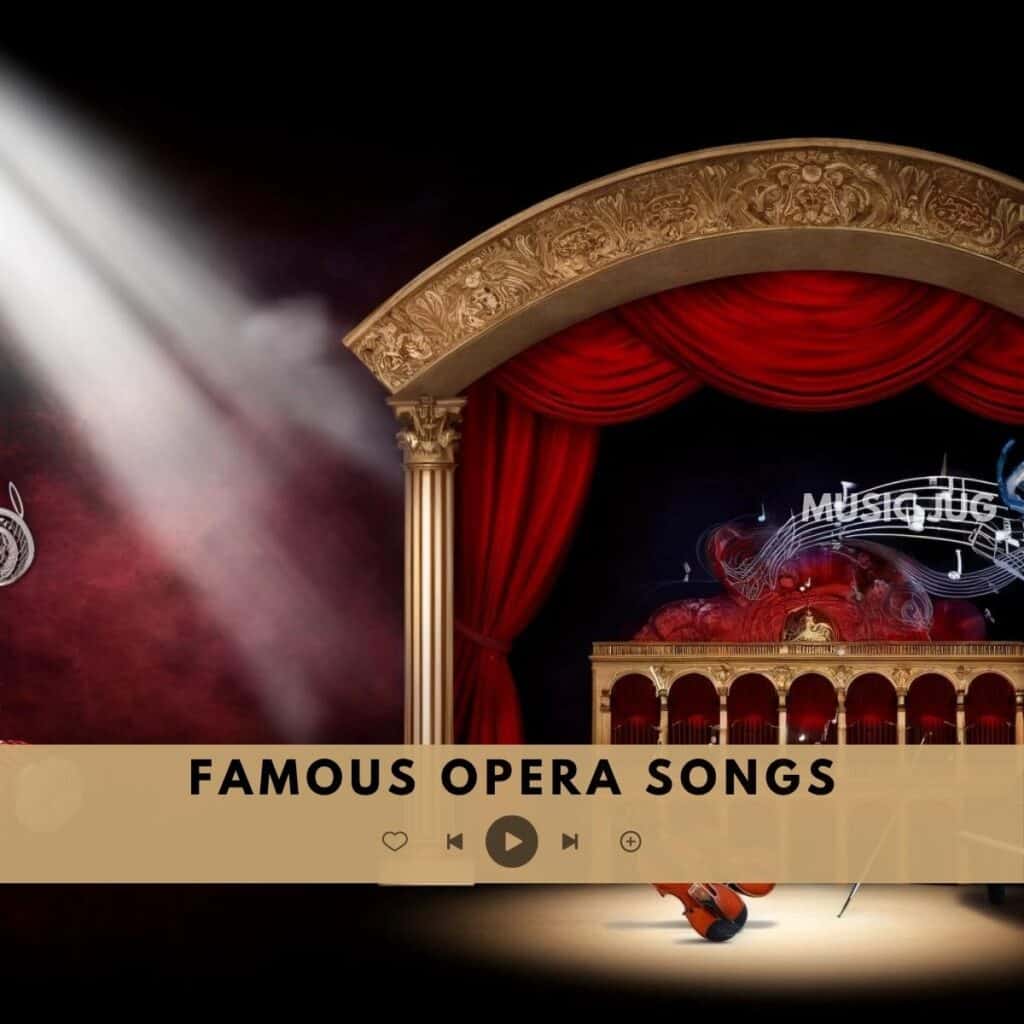 Famous Opera Songs - Music Jug